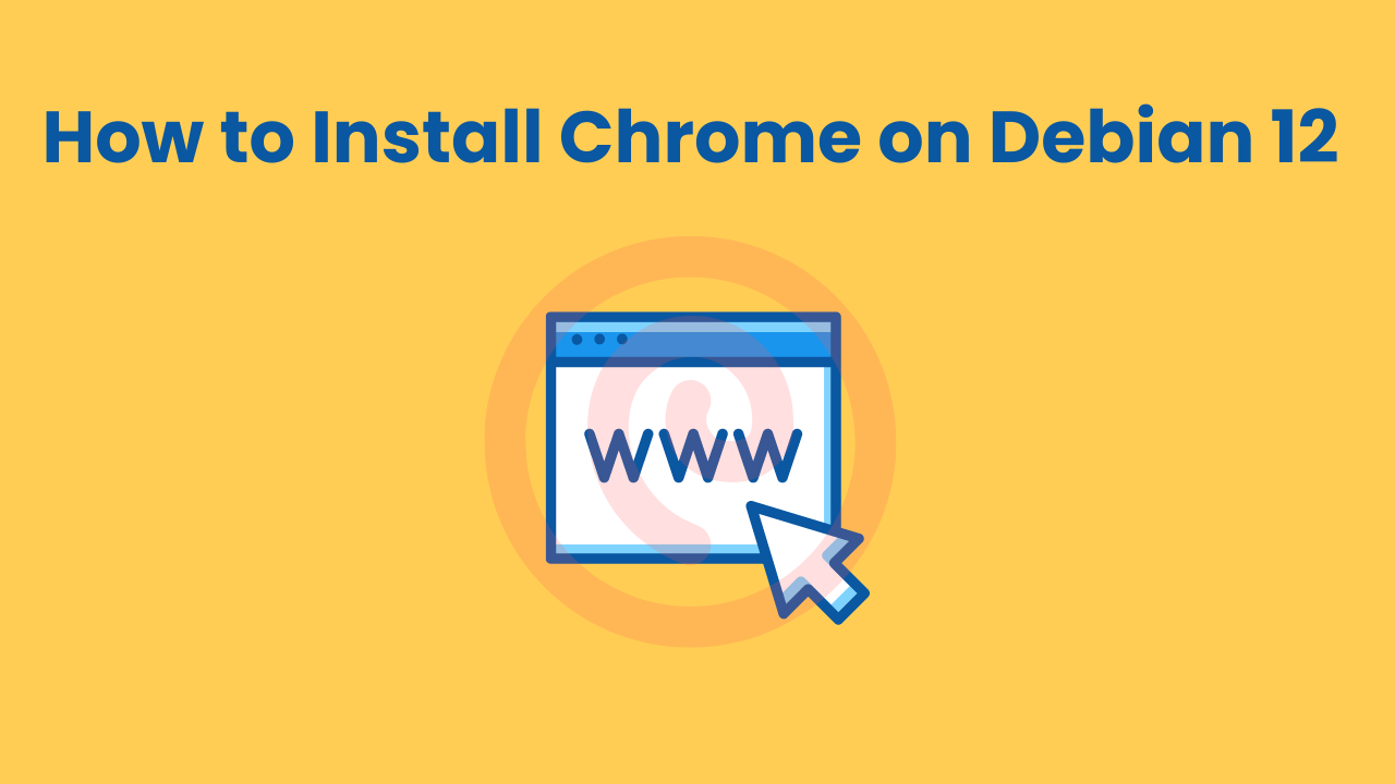 How To Install Chrome On Debian 12 3 Easy Methods Engr Programmer