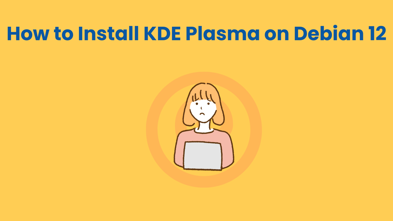 How to Install KDE Plasma on Debian 12: Easy Guide - Engr Programmer How to Install KDE Plasma on Debian 12: Easy Guide - Engr Programmer